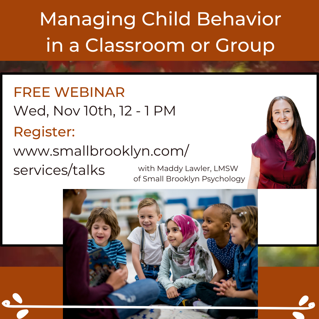 Small Brooklyn Psychology | 2021-Nov-10 Managing Child Behavior in a ...